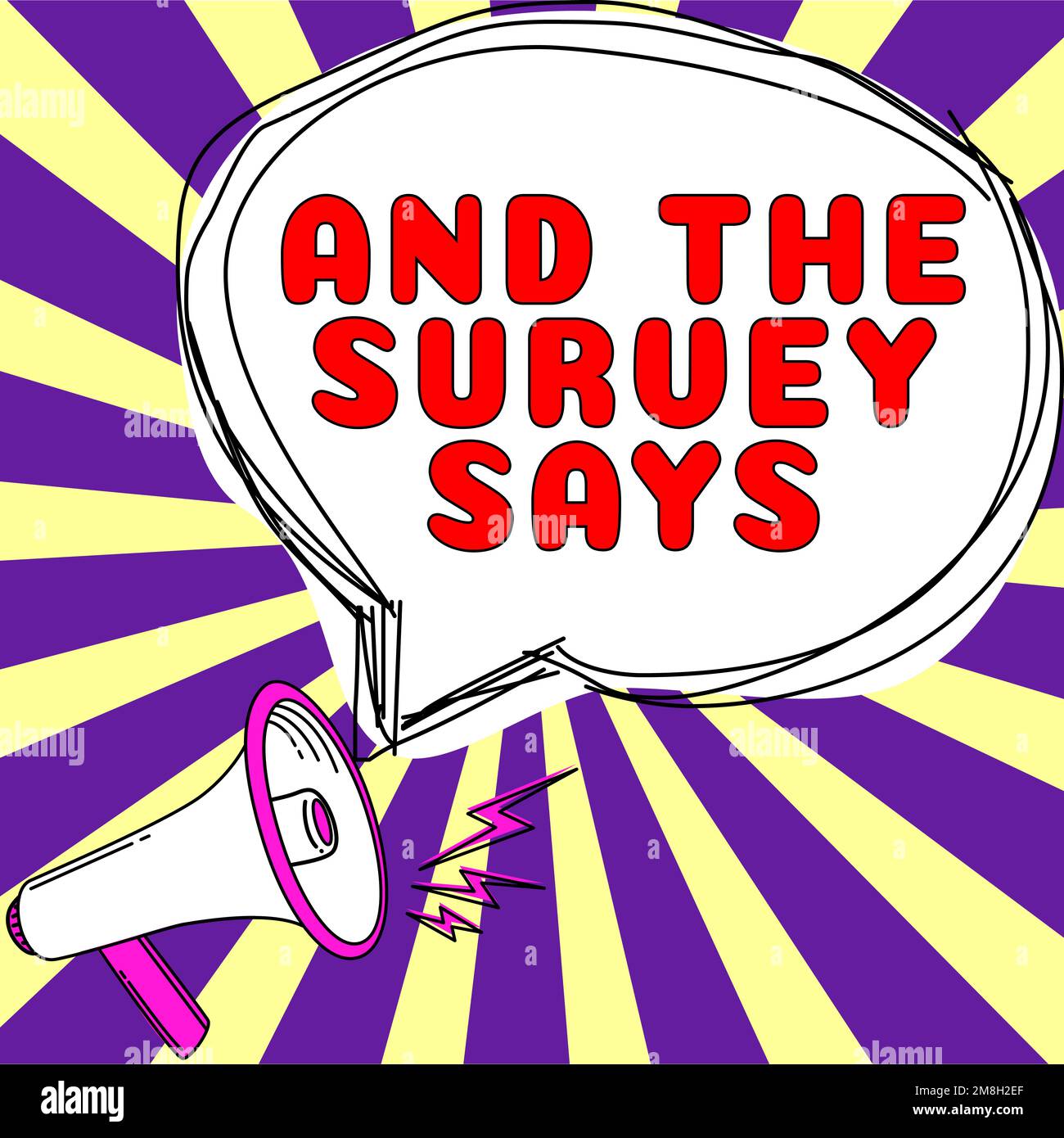 Text sign showing And The Survey Says. Concept meaning doing poll and ...