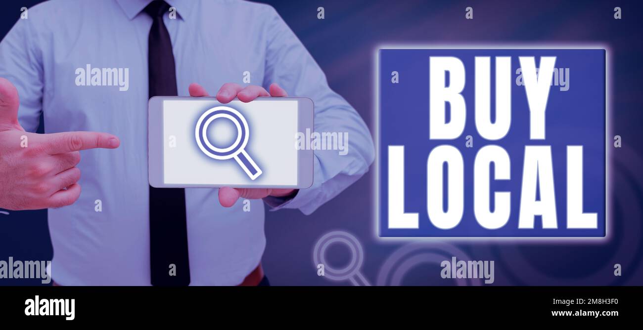 Conceptual display Buy Local. Internet Concept Patronizing products ...