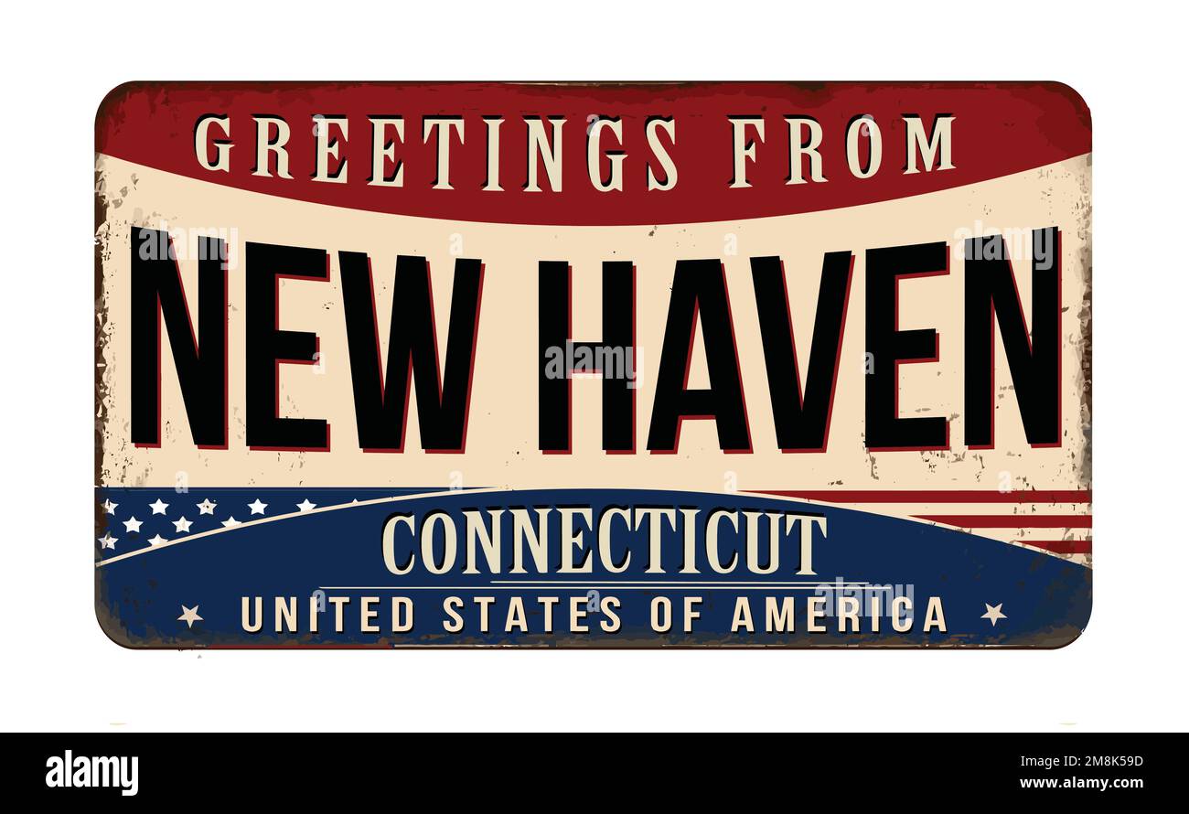 Greetings from New Haven vintage rusty metal sign on a white background ...