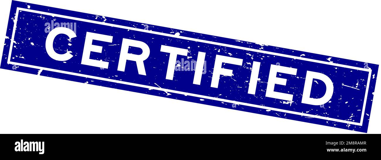 Grunge blue certified word square rubber seal stamp on white background Stock Vector Image & Art ...