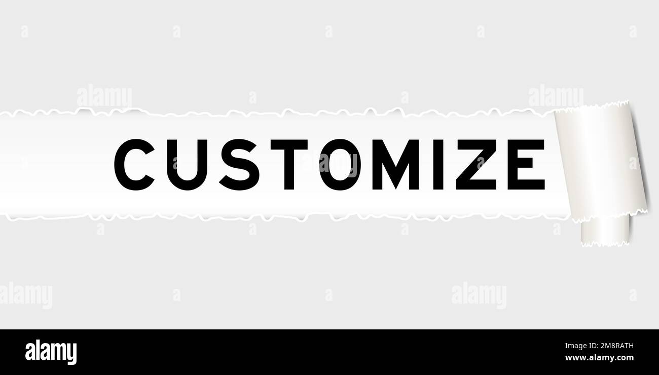 Ripped gray paper background that have word customize under torn part ...