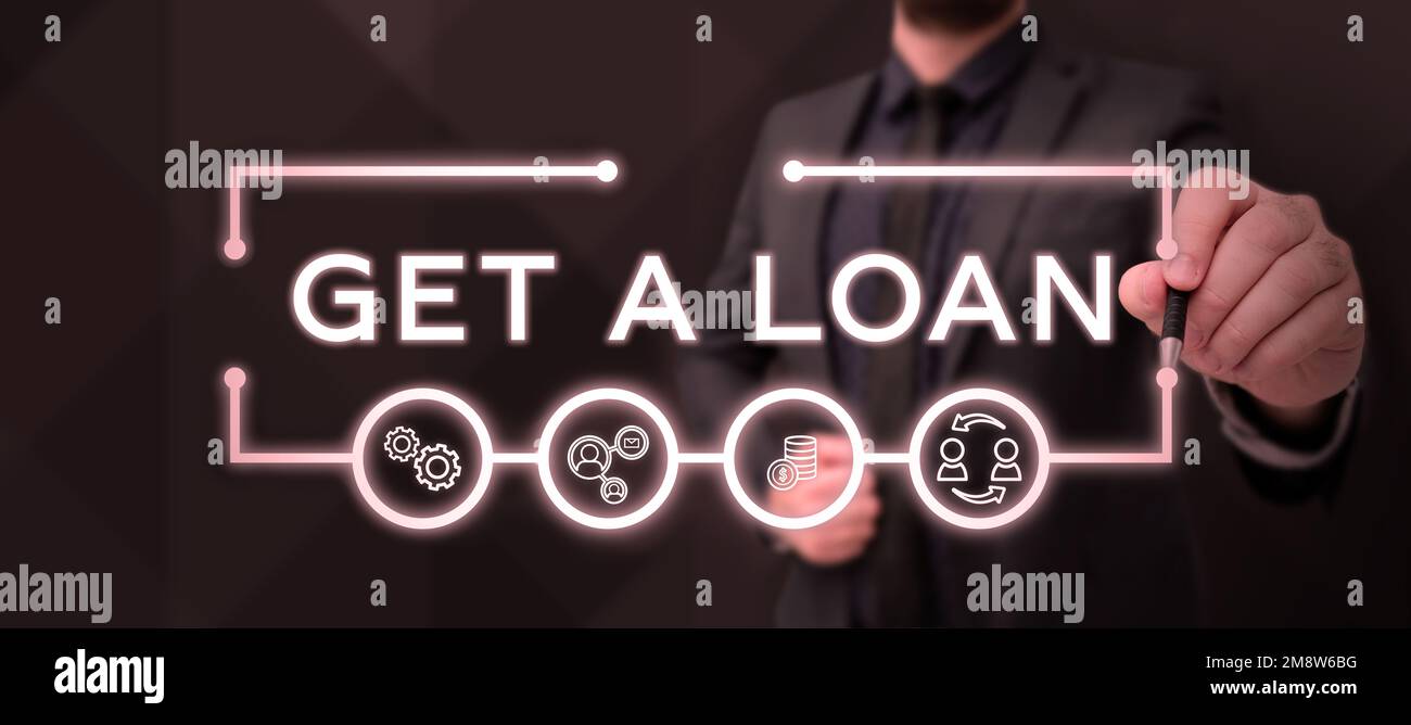 Conceptual caption Get A Loan. Concept meaning mount of money that is ...