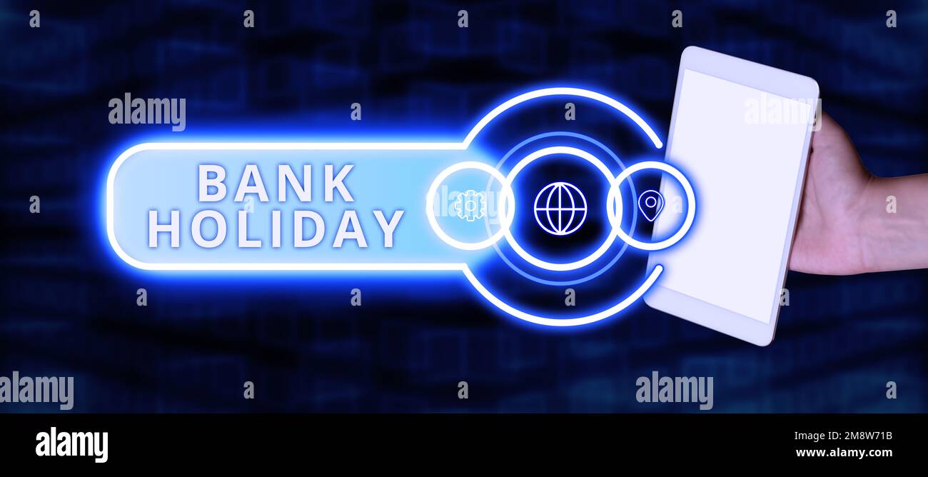 Hand writing sign Bank Holiday. Business overview A day on which banks ...