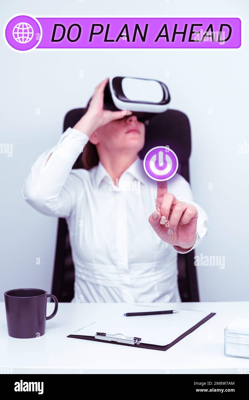 Sign displaying Do Plan Ahead. Business approach Planning steps for ...