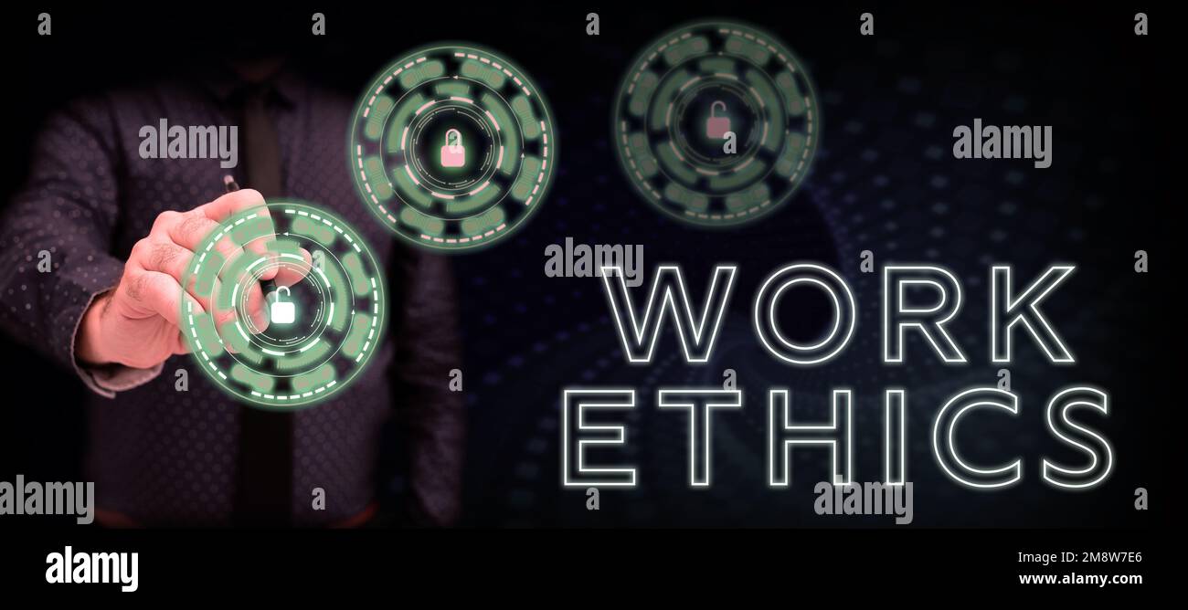 Sign displaying Work Ethics. Business approach A set of values centered ...