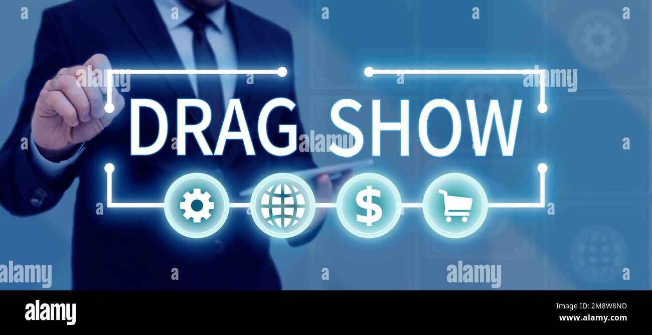 Text sign showing Drag Show. Concept meaning competitive event where ...