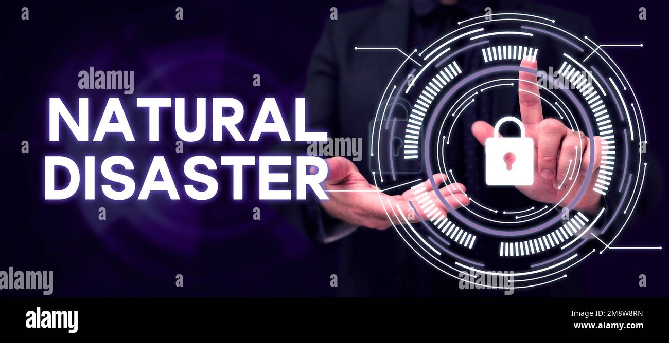 Text sign showing Natural Disaster. Business showcase occurring in the ...