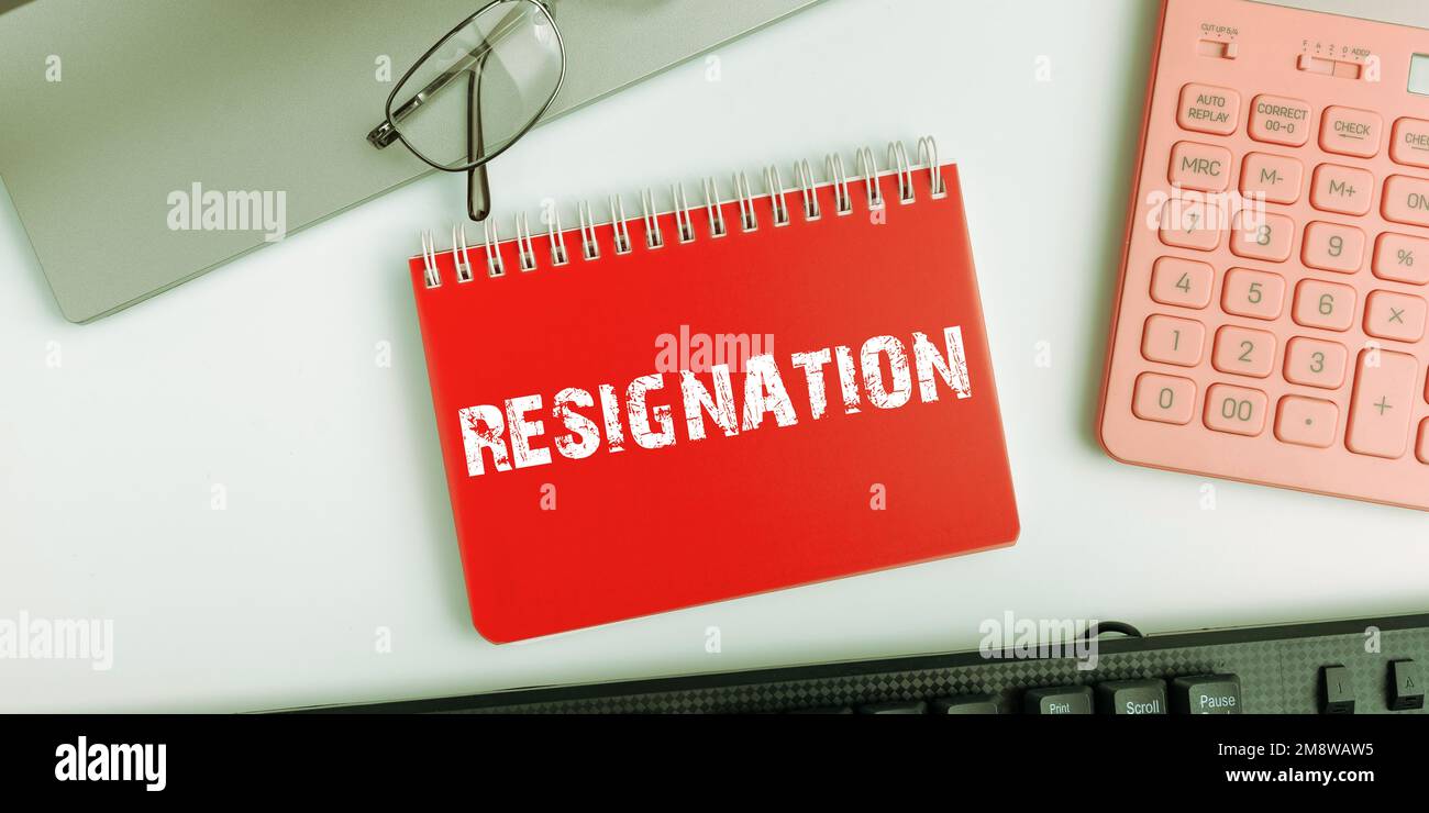 Sign displaying Resignation. Business idea act of giving up working ...