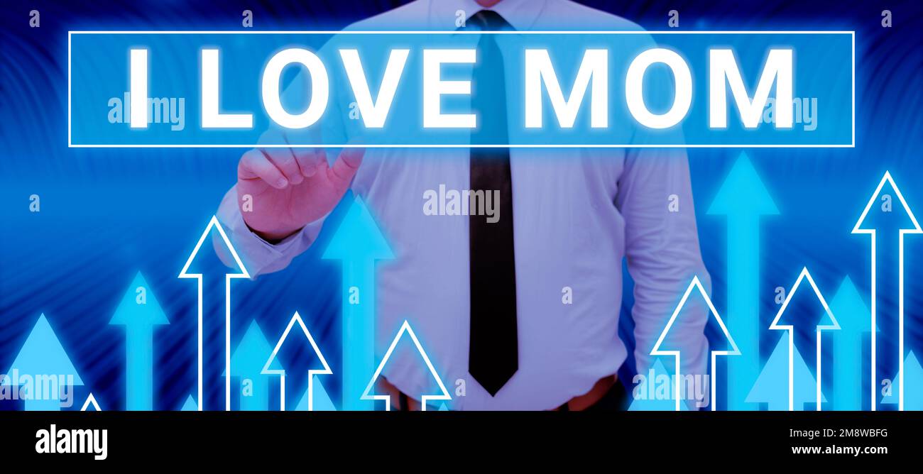 Text caption presenting I Love Mom. Concept meaning Good feelings about ...