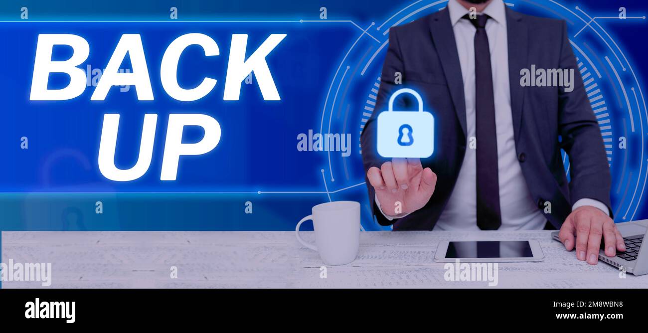 Text sign showing Back Up. Word for saving important data into internet ...