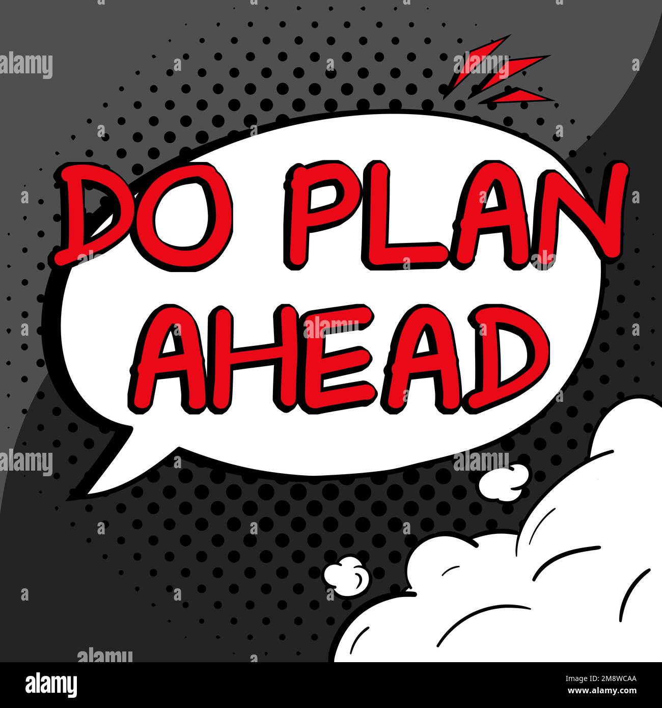 Inspiration showing sign Do Plan Ahead. Concept meaning Planning steps ...