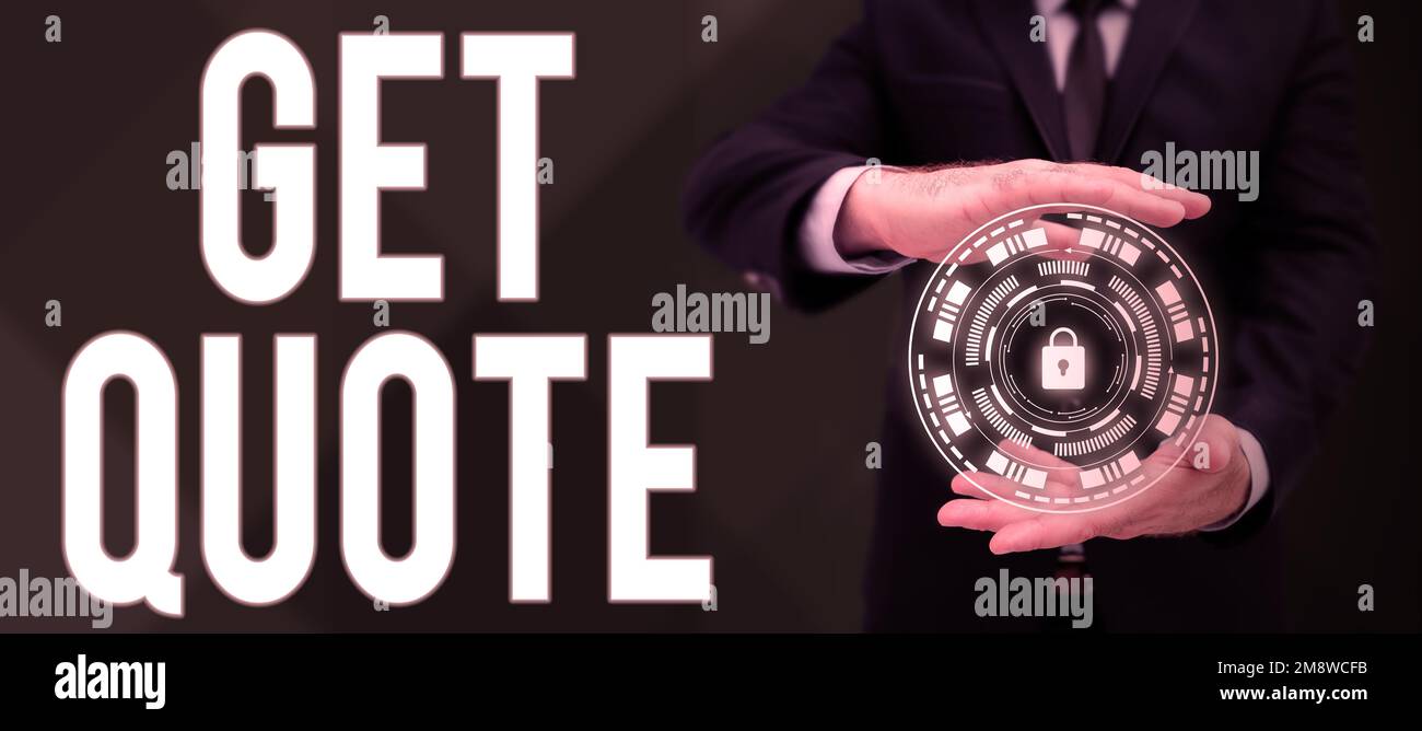 Hand writing sign Get Quote, Business overview the most recent price to ...