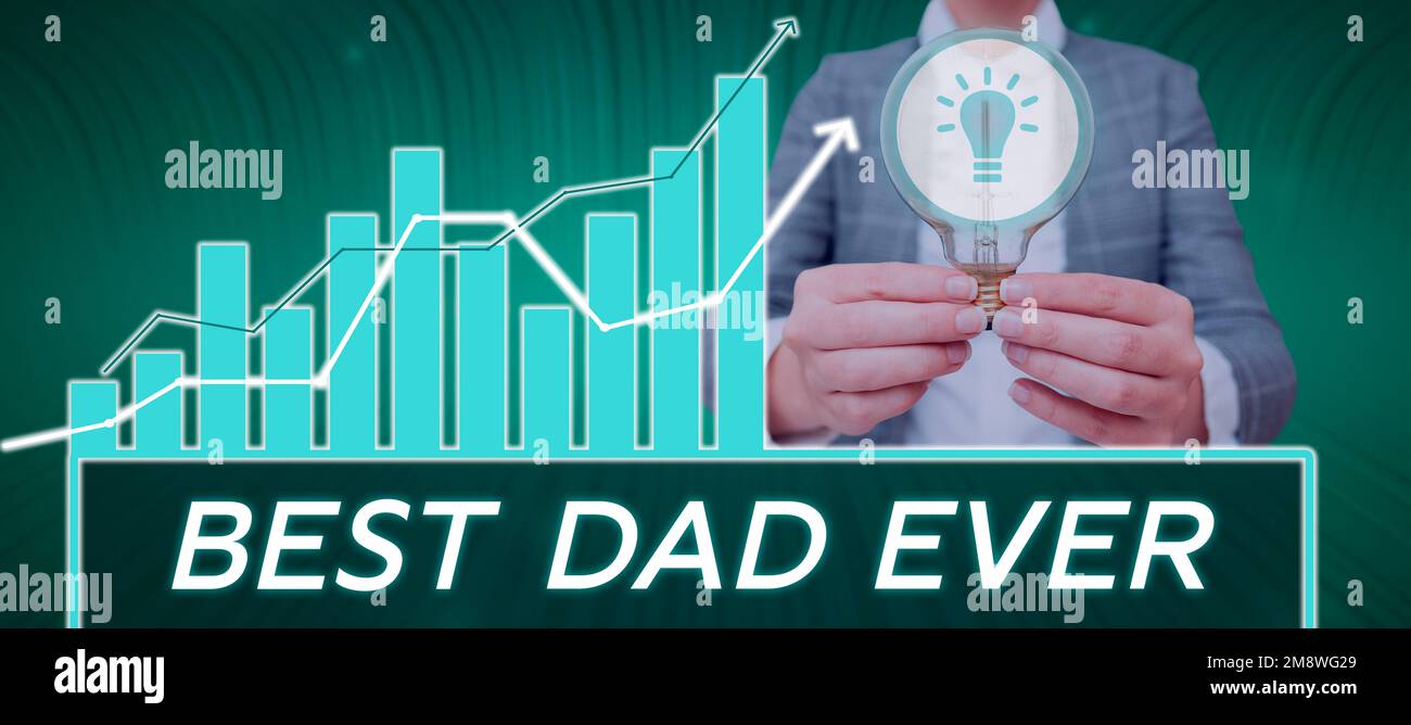 Inspiration showing sign Best Dad Ever. Word for Appreciation for your ...