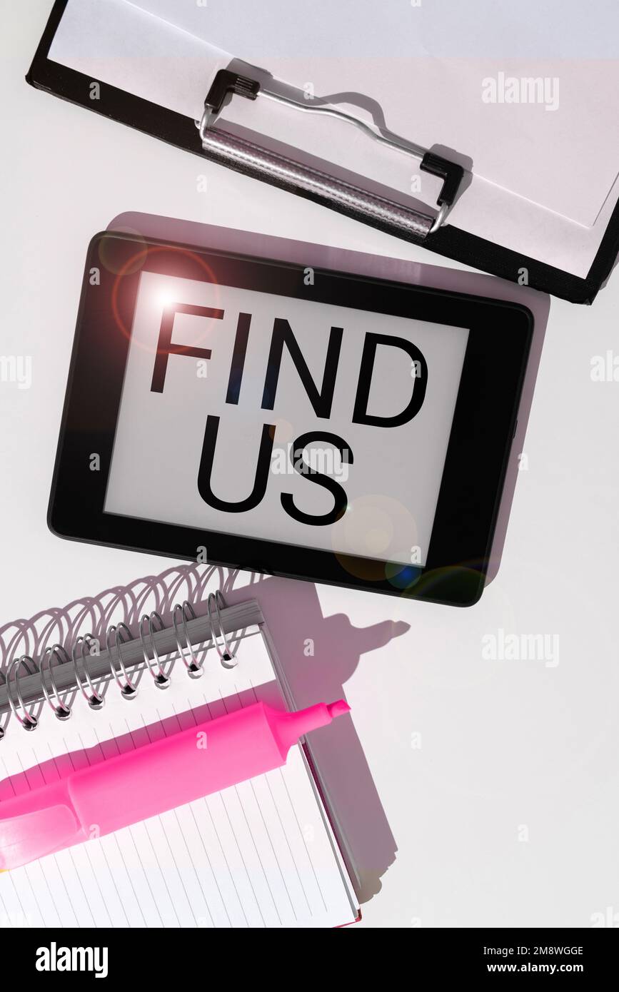 Inspiration showing sign Find Us. Business approach individuals private ...