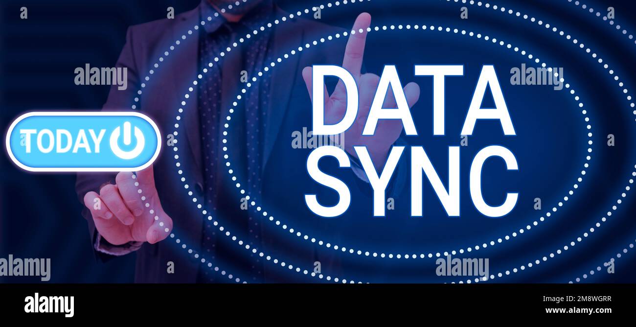 Sign displaying Data Sync. Word for data that is continuously generated by different sources ...