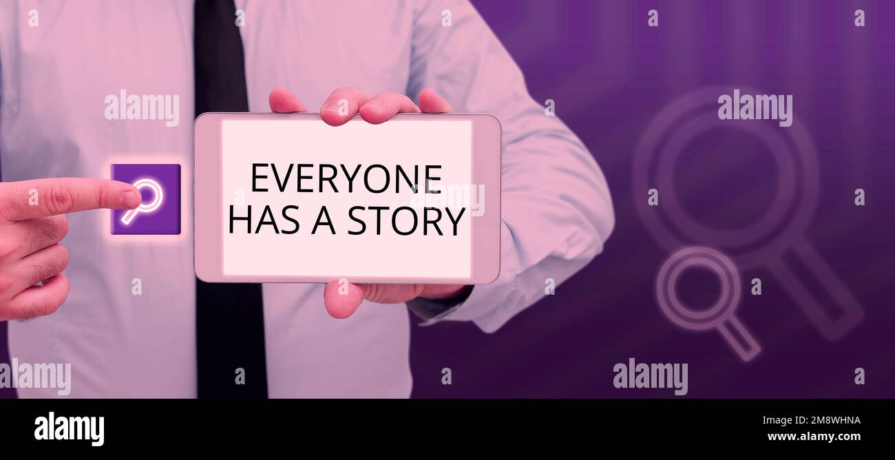 Writing displaying text Everyone Has A Story. Business idea Background ...