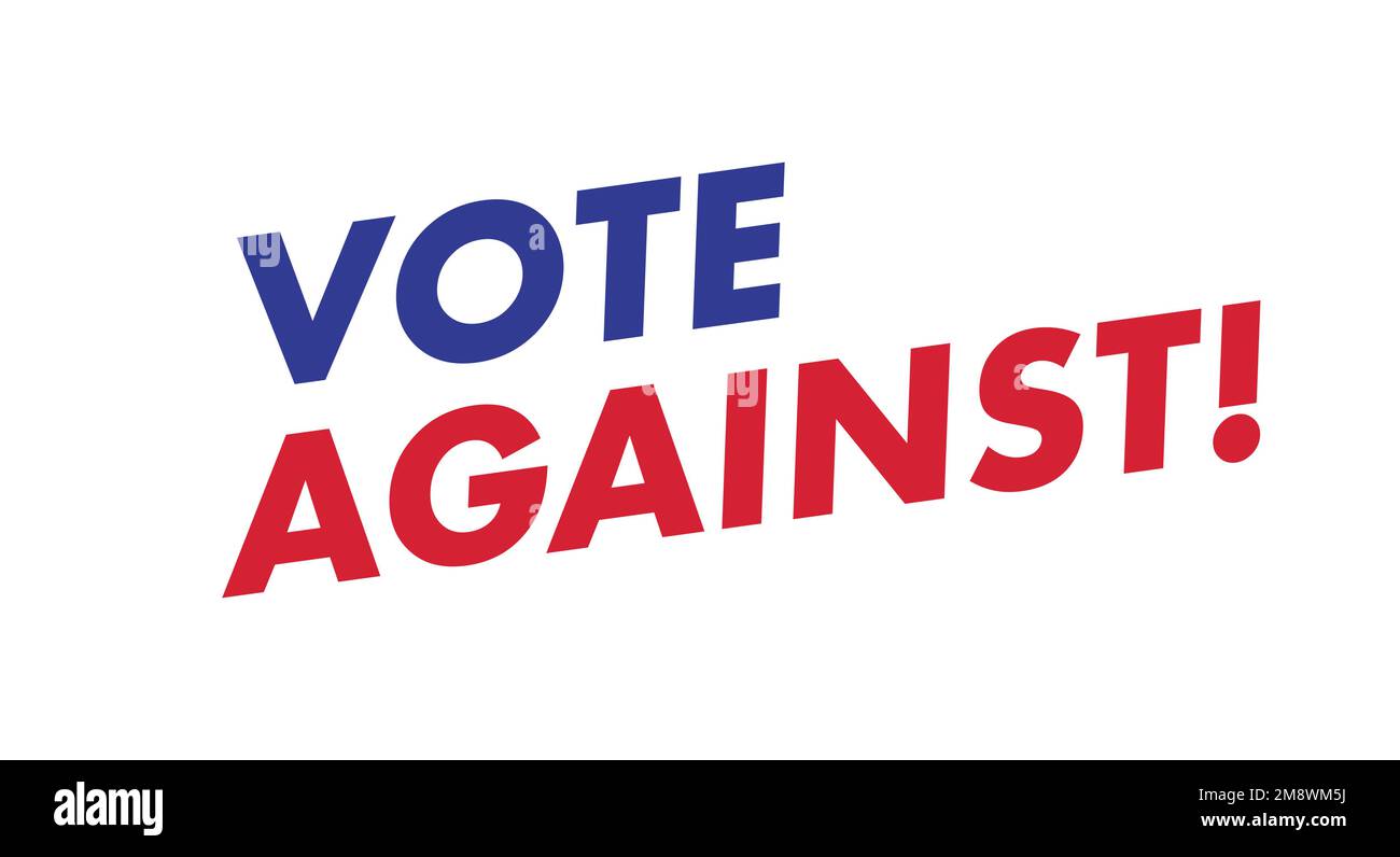 Vote against slogan. American elections. Flat vector illustration ...