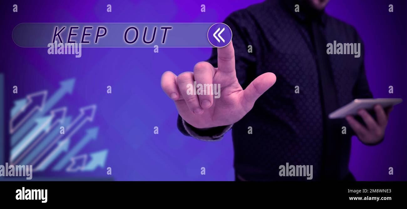 Sign displaying Keep Out. Business showcase to stop someone or ...