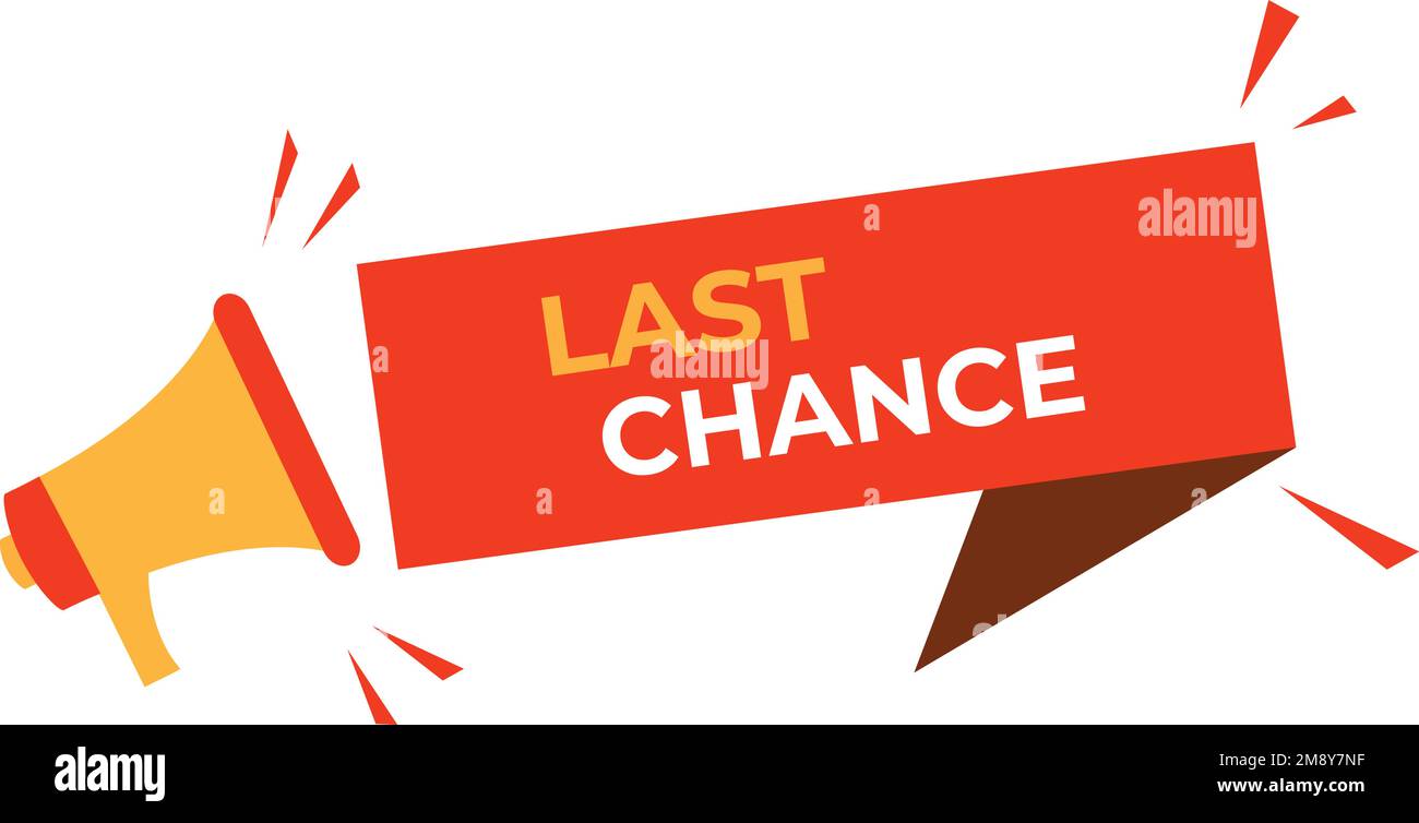 A vector illustration of last chance advertising sign with megaphone on ...