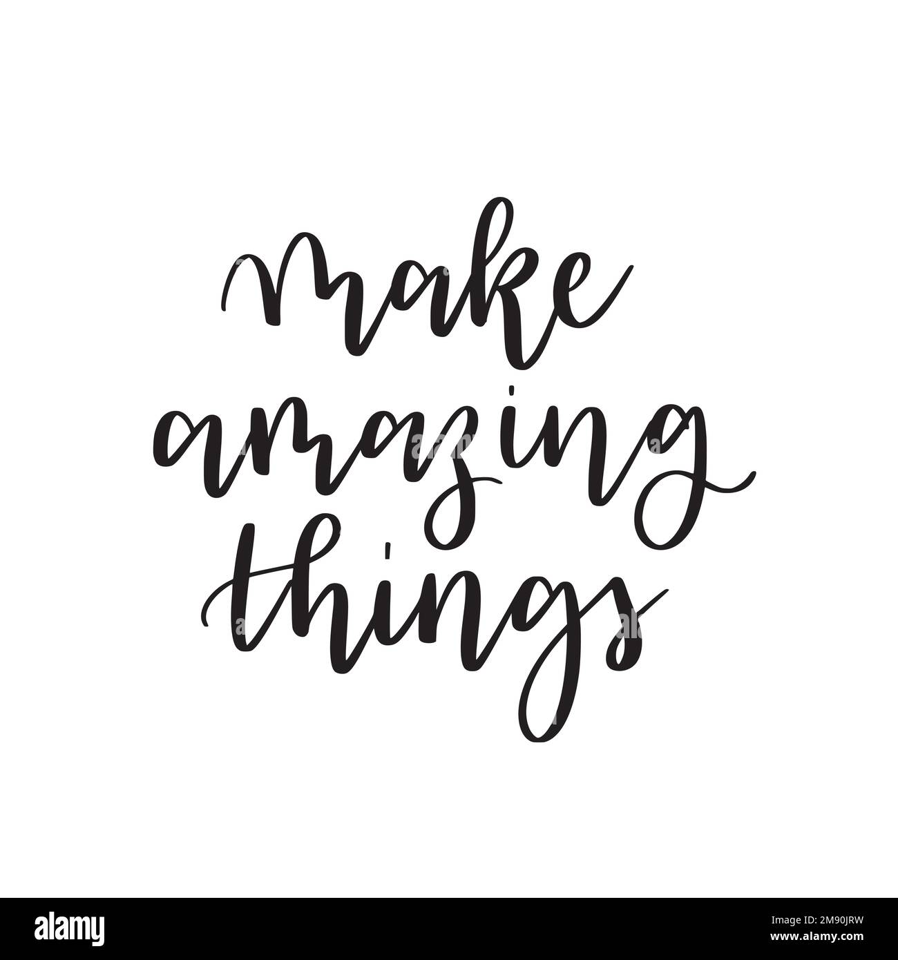 Make amazing thins. Modern brush calligraphy text Stock Vector Image ...