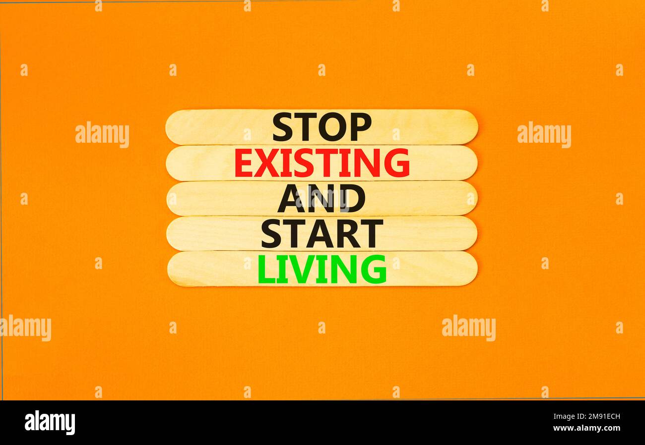 Stop existing start living symbol. Concept words Stop existing and ...