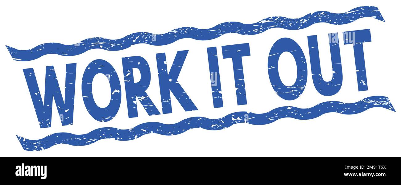 WORK IT OUT text written on blue lines stamp sign Stock Photo - Alamy