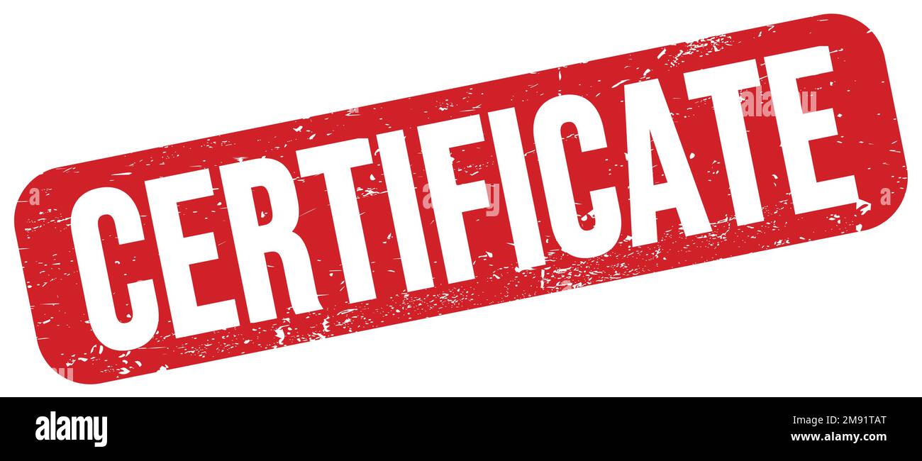 CERTIFICATE text written on red grungy stamp sign Stock Photo - Alamy