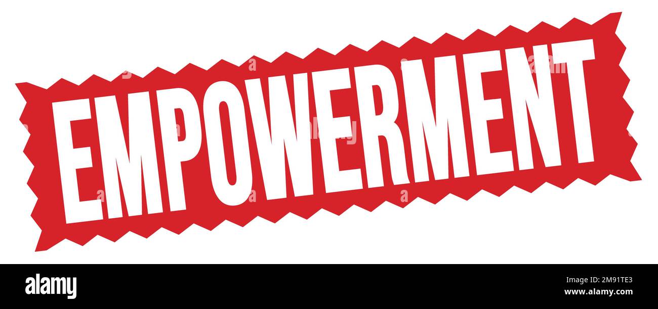 EMPOWERMENT text written on red zig-zag stamp sign Stock Photo - Alamy