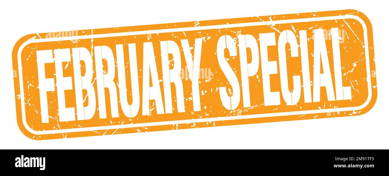 FEBRUARY SPECIAL text written on orange grungy stamp sign Stock Photo ...