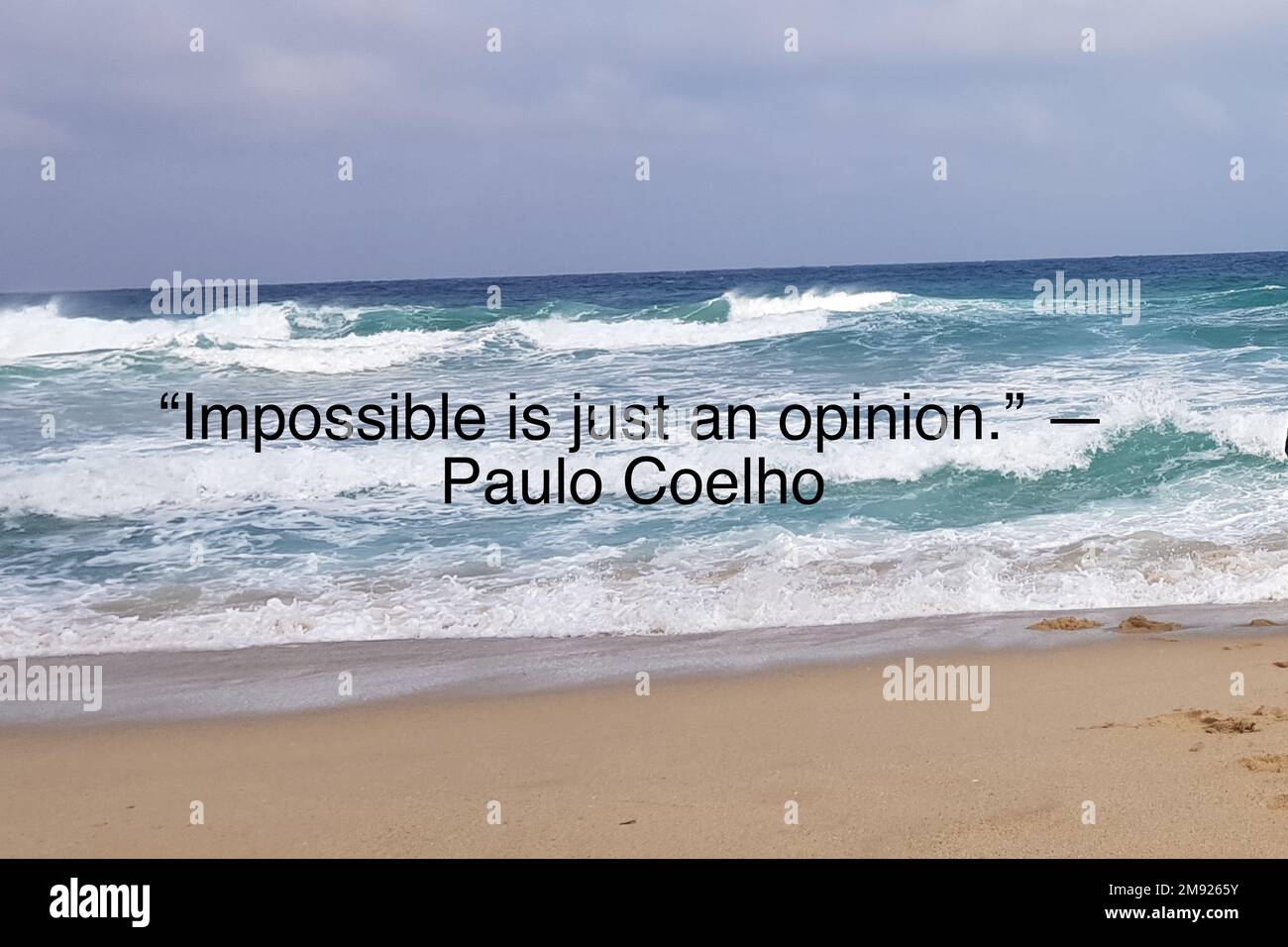 “Impossible is just an opinion.” —Paulo Coelho Stock Photo - Alamy