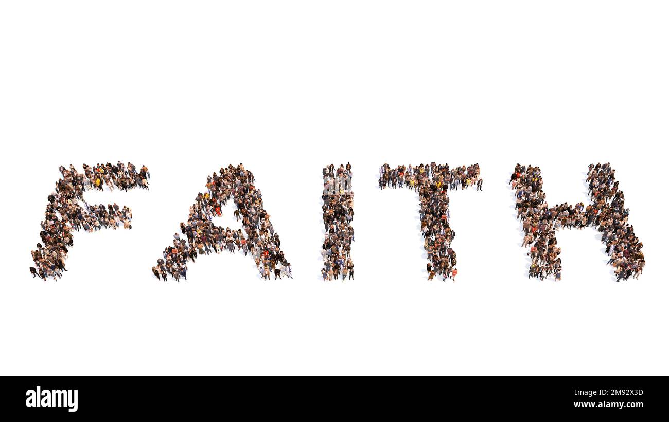 Concept or conceptual large community of people forming FAITH word. 3d ...
