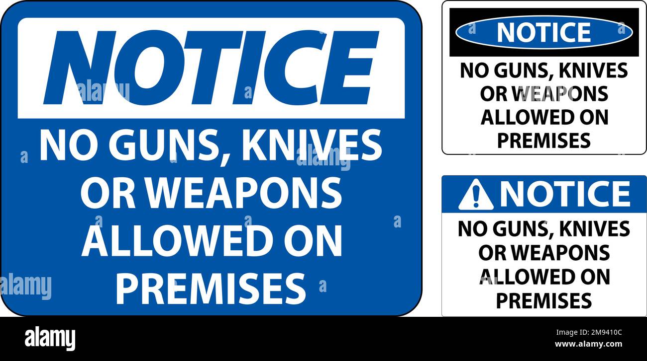 Notice Gun Rules Sign No Guns, Knives Or Weapons Allowed On Premises ...