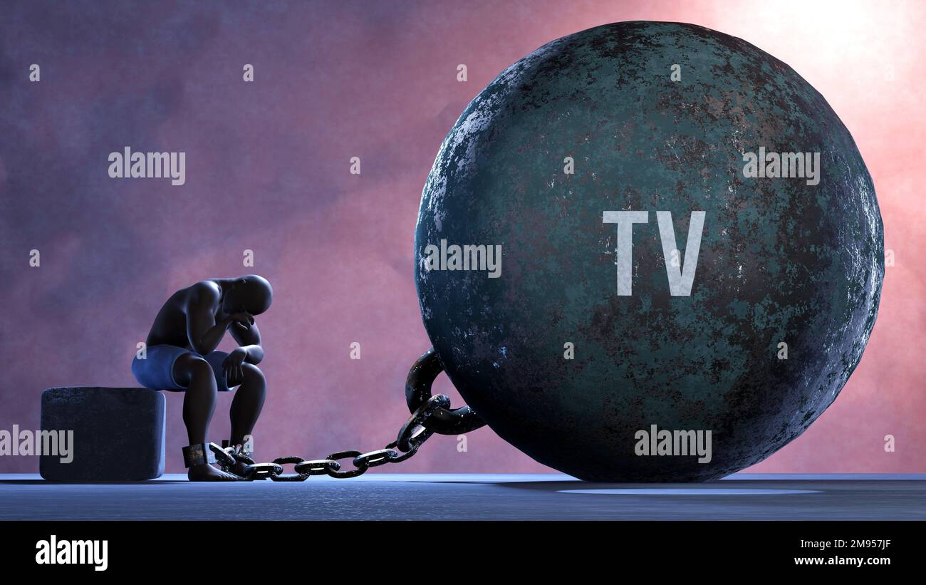 Tv that limits life and make suffer, imprisoning in painful condition ...