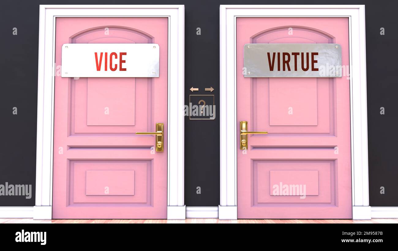 Vice or Virtue - making decision by choosing either one. Two ...