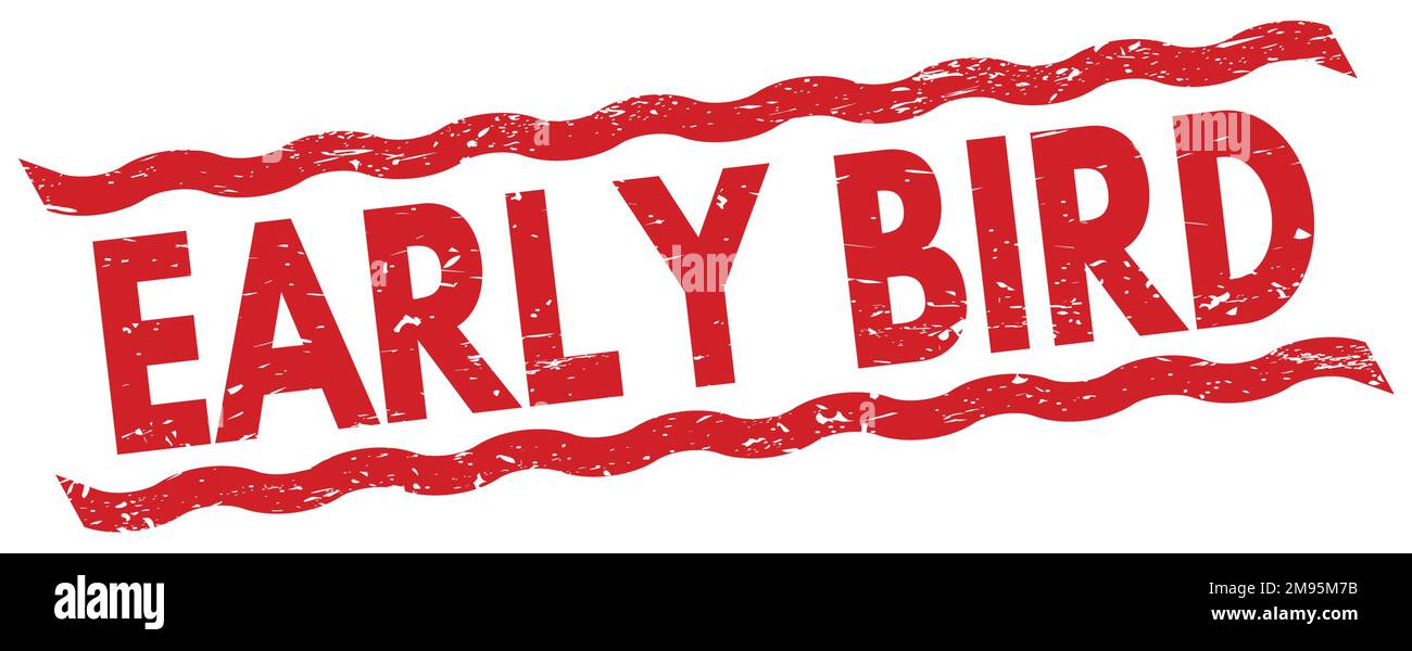 EARLY BIRD text written on red lines stamp sign Stock Photo - Alamy
