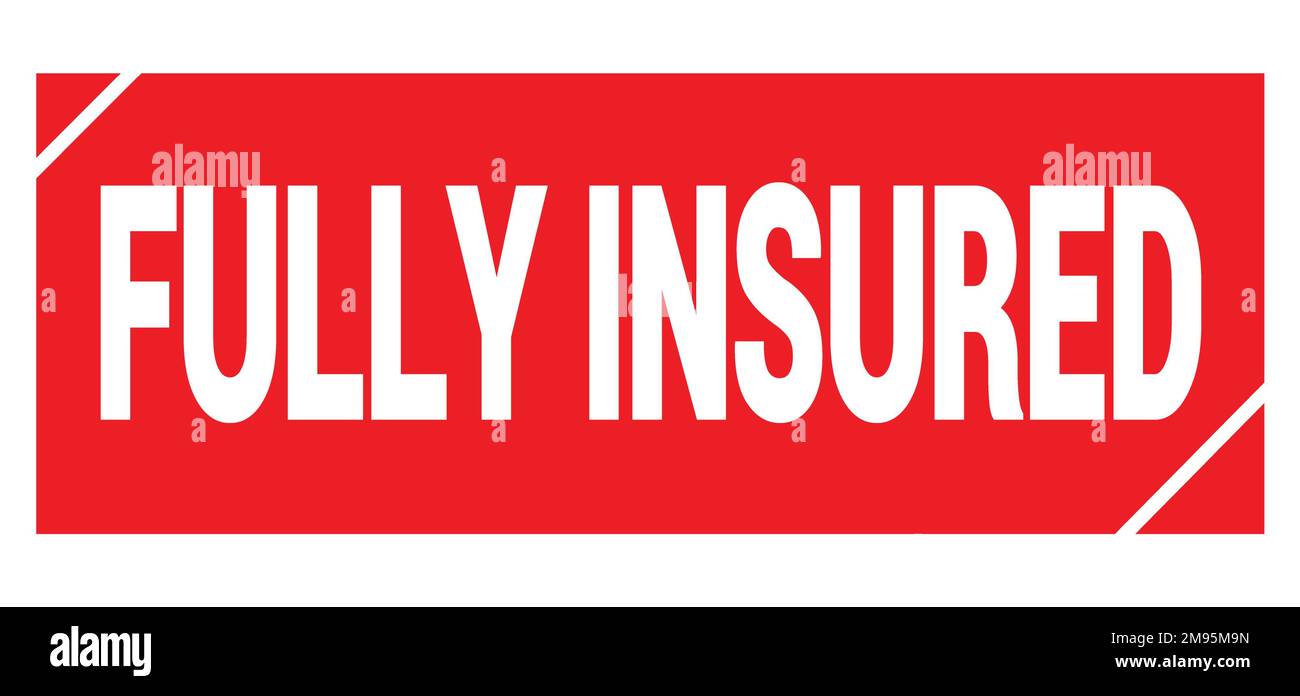 FULLY INSURED text written on red grungy stamp sign Stock Photo - Alamy