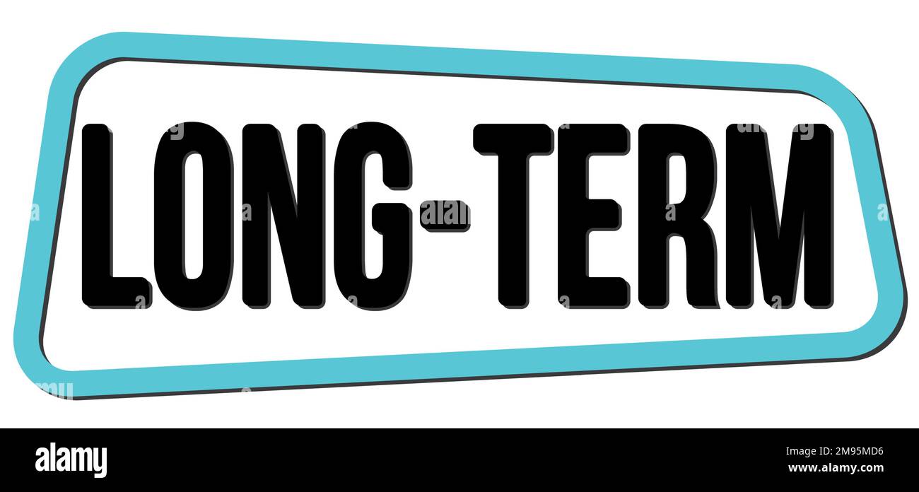 LONG-TERM text written on blue-black trapeze stamp sign Stock Photo - Alamy