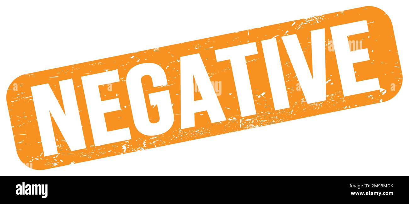 NEGATIVE text written on orange grungy stamp sign Stock Photo - Alamy