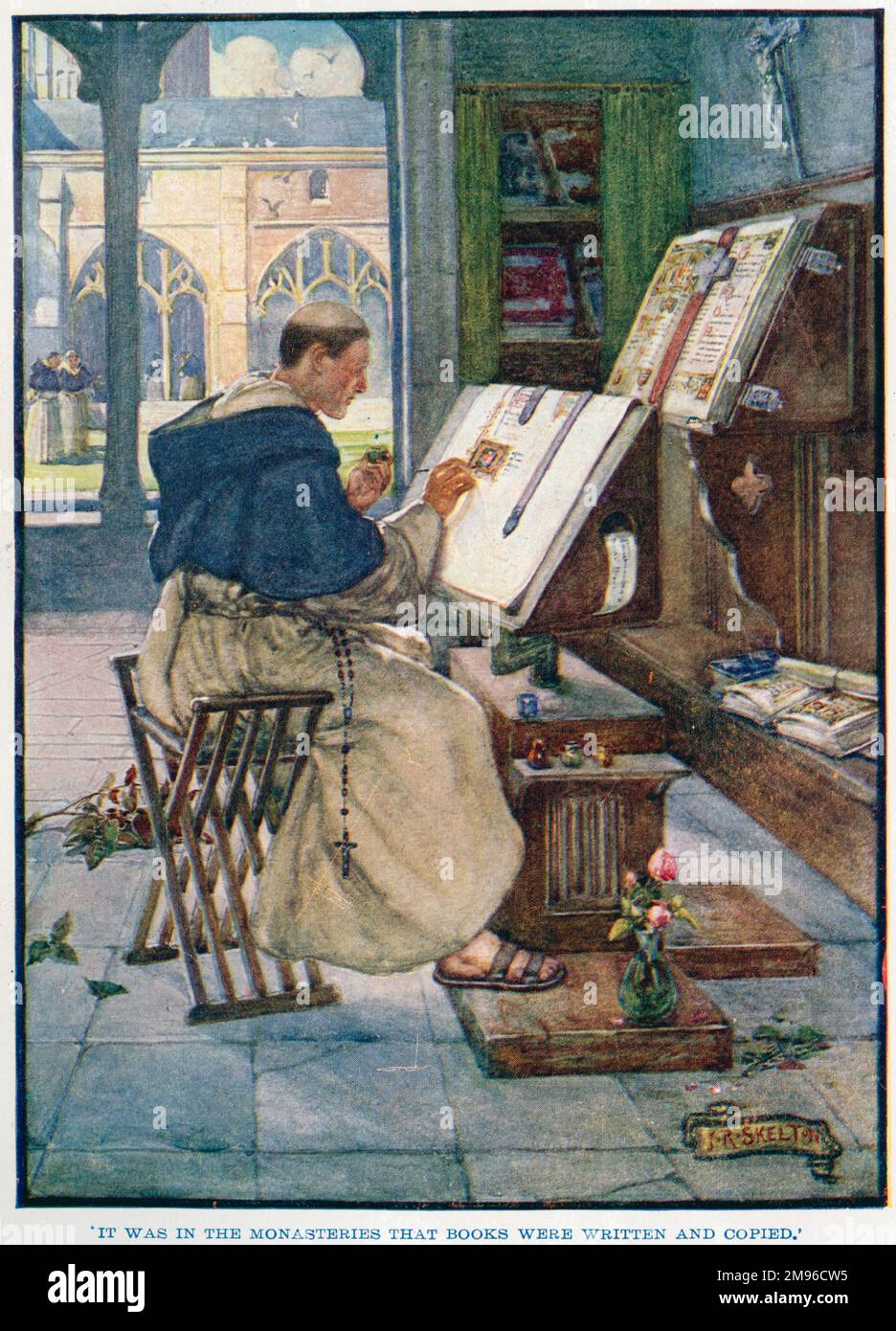 'It was in the monasteries that books were written and copied.' A monk ...