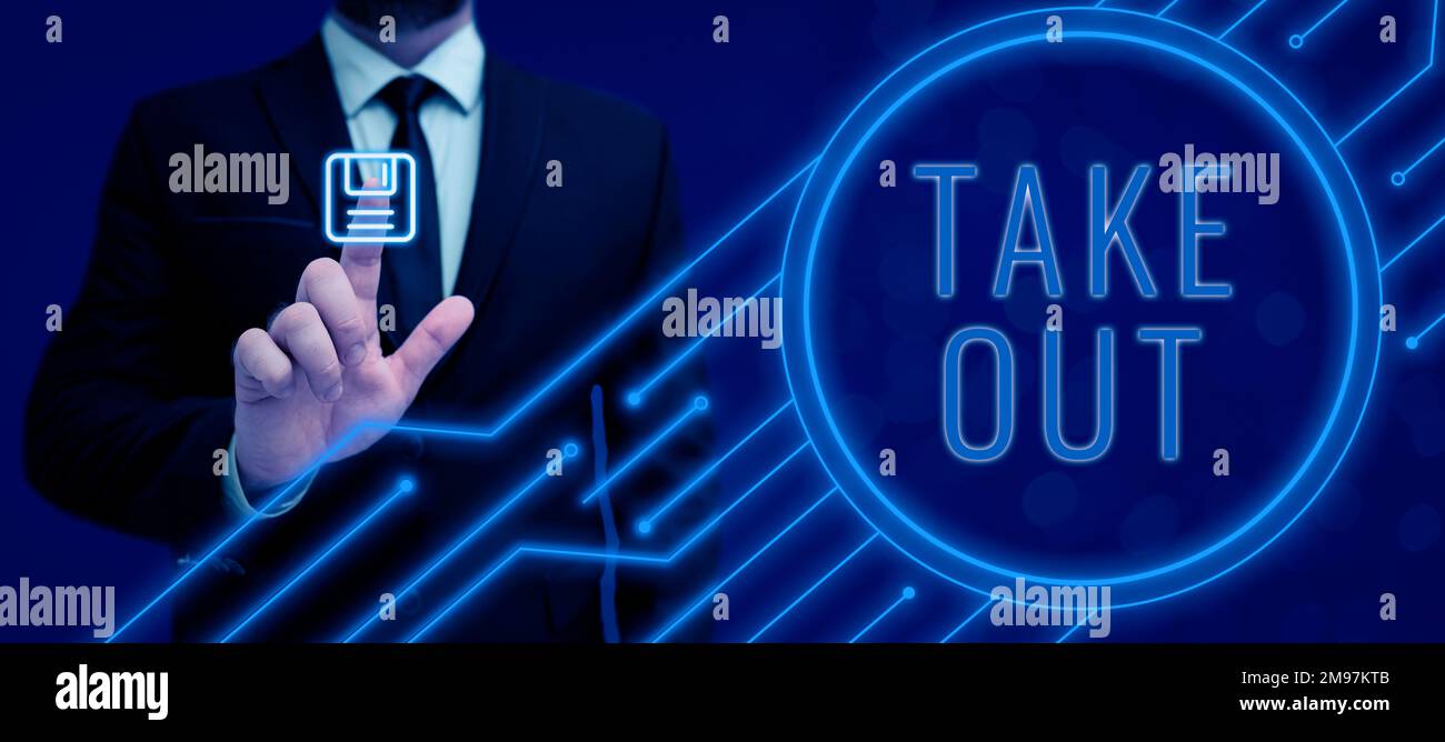 Sign displaying Take Out. Word for the act of taking out food food from ...