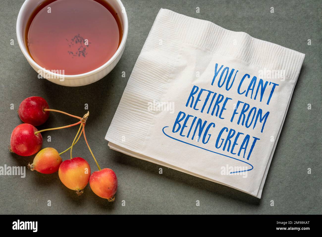 You can not retire from being great - inspirational note on napkin ...