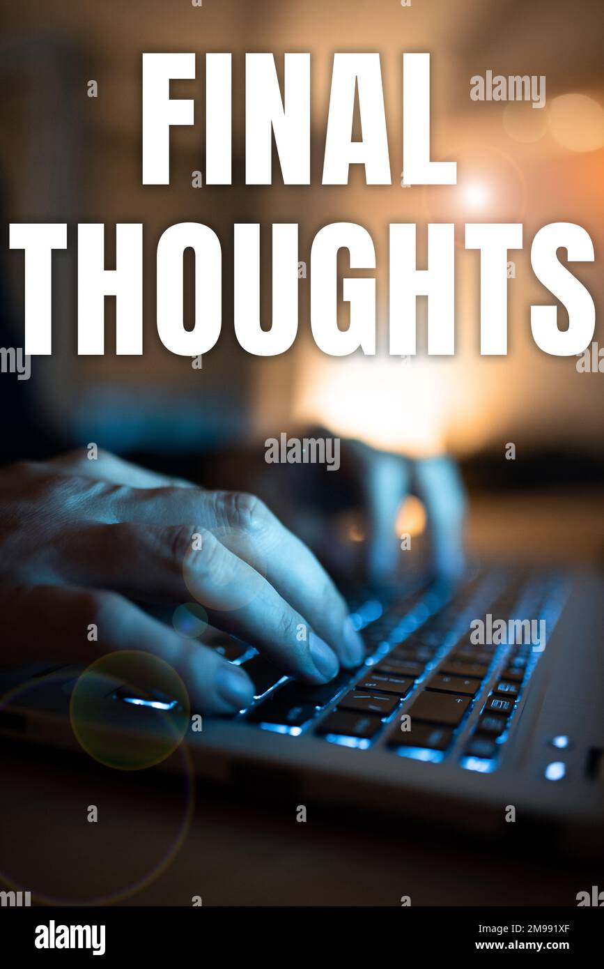 Writing displaying text Final Thoughts. Business idea Conclusion Last ...