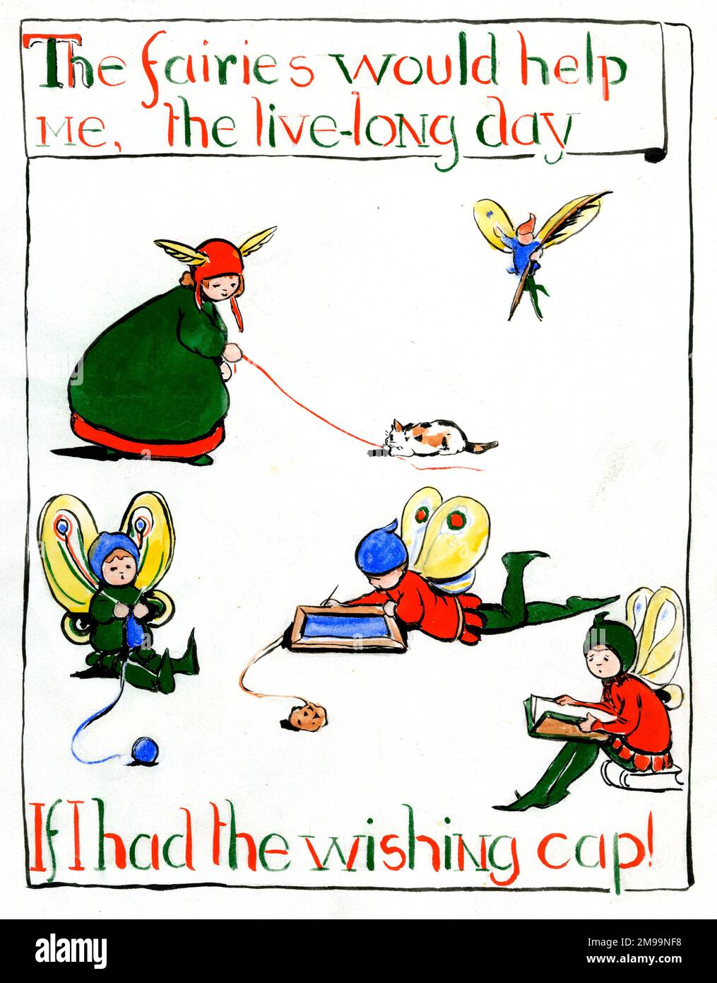 The fairies would help me, the live-long day, If I had the wishing cap ...