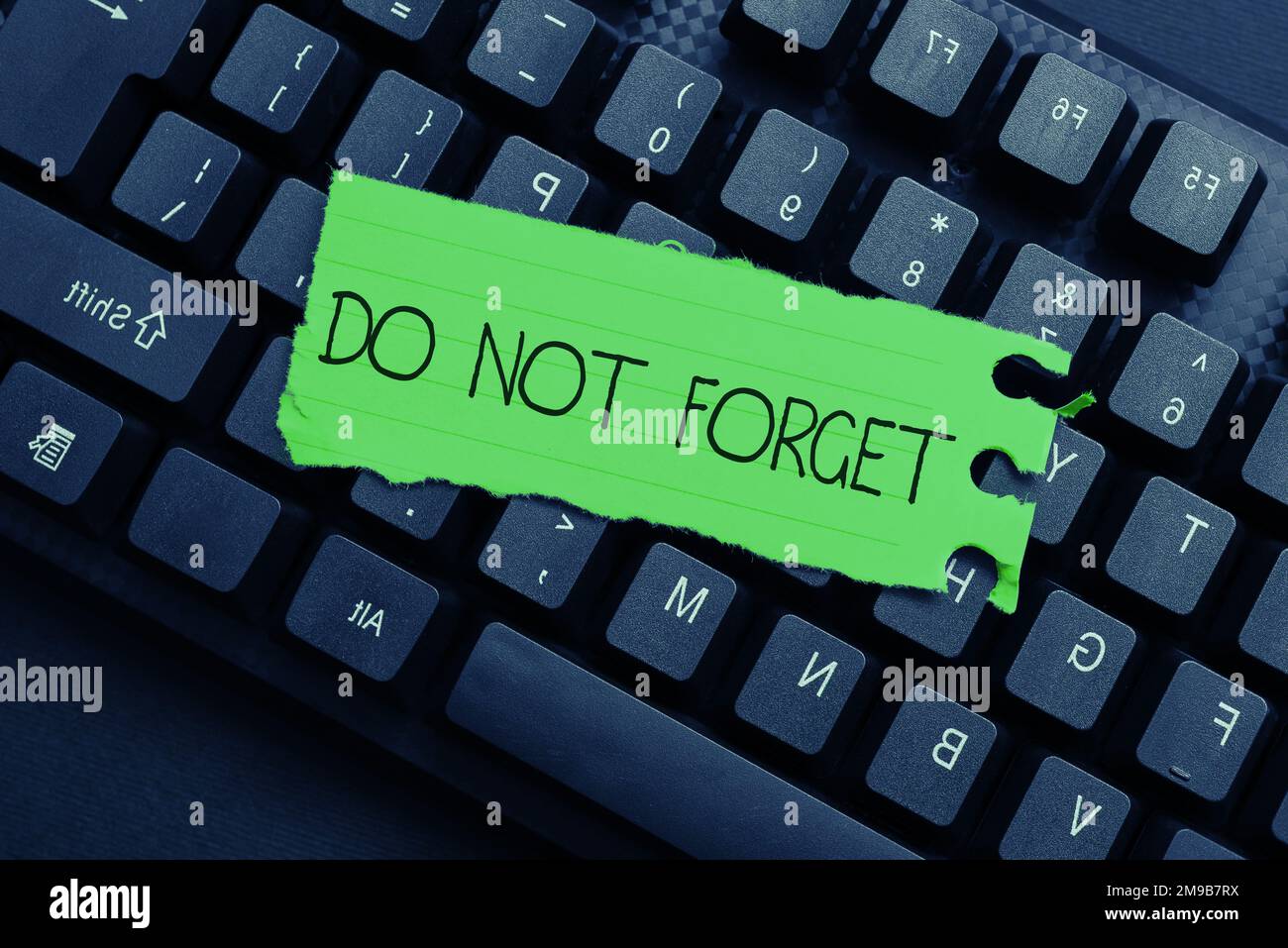 Hand writing sign Do Not Forget, Business idea Have always in mind ...