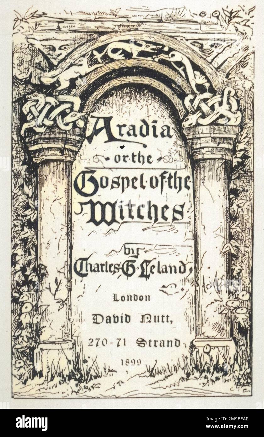 Leland's 'Aradia' - the gospel of the witches Stock Photo - Alamy
