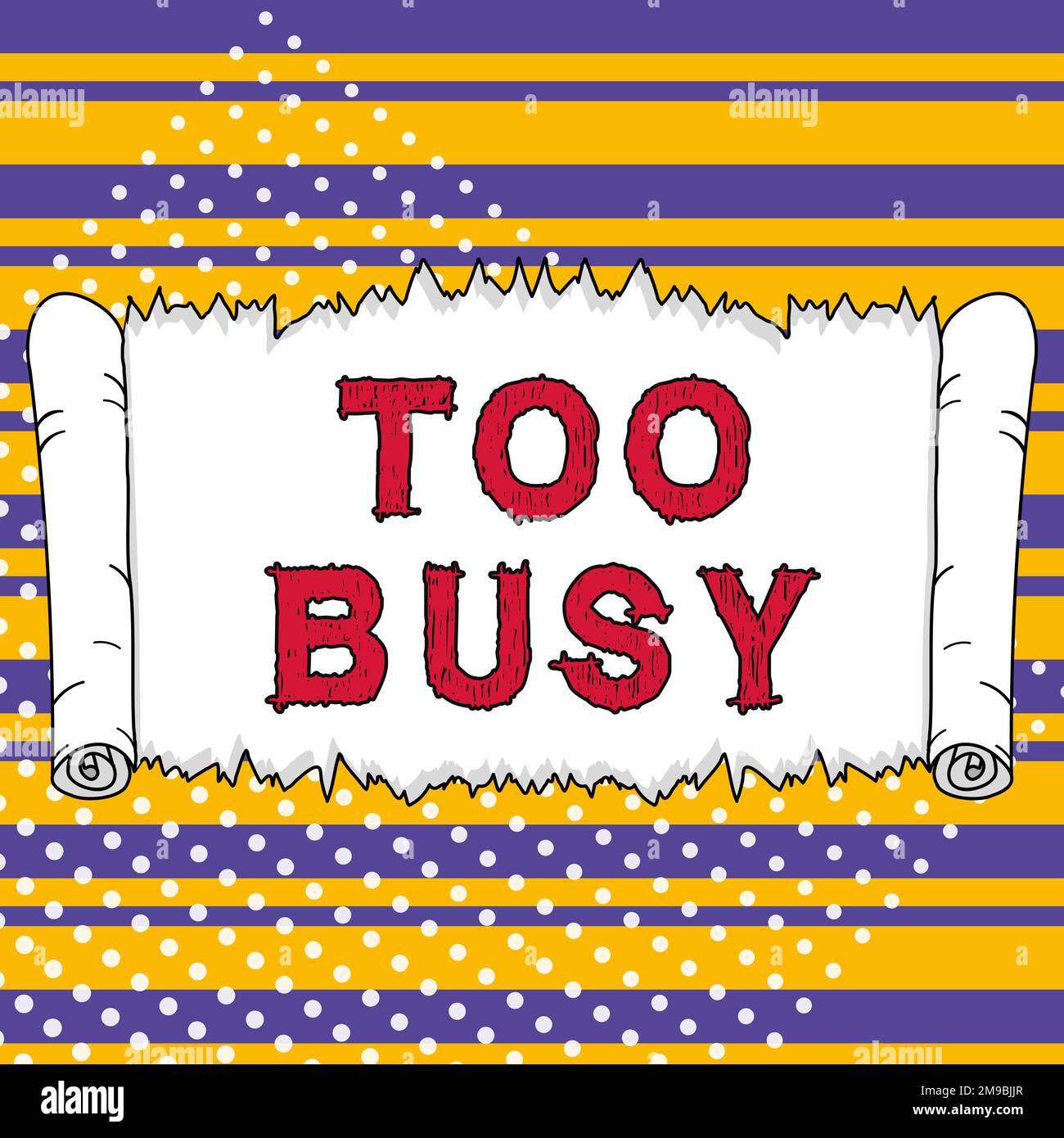 Hand writing sign Too Busy. Word for No time to relax no idle time for ...