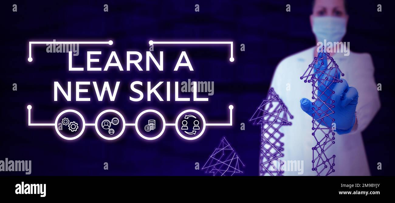 Text sign showing Learn A New Skill. Business idea acquisition ...
