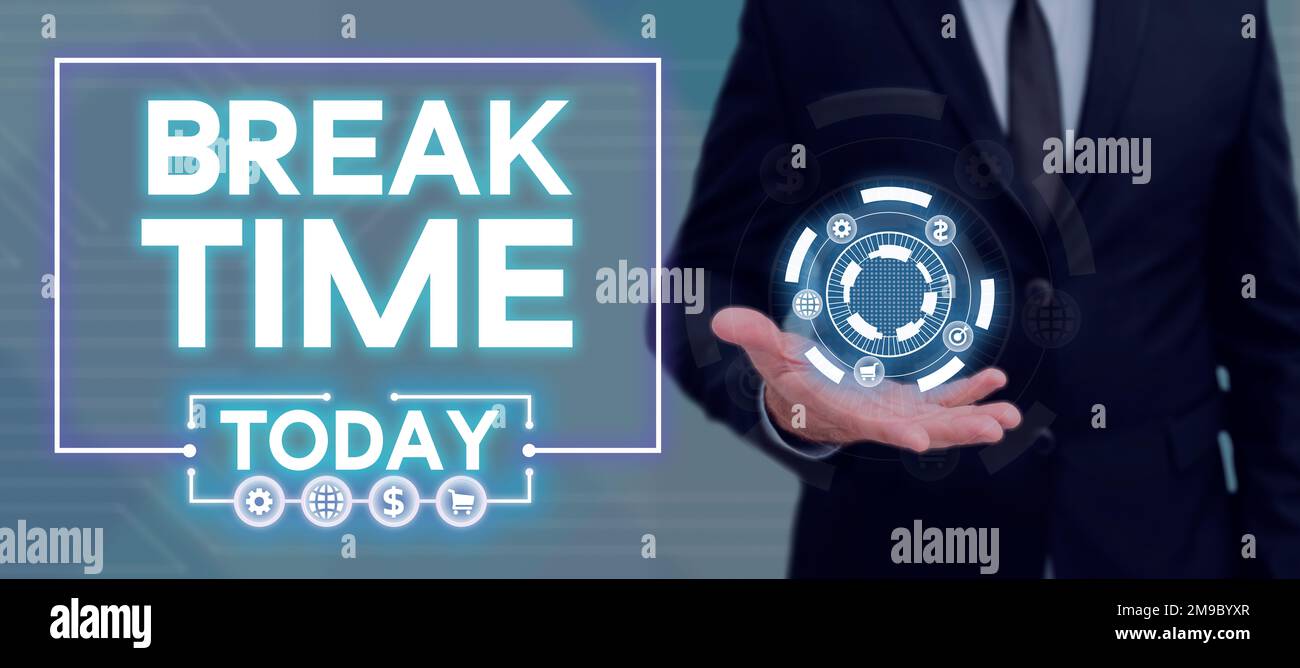 Hand writing sign Break Time. Business approach Period of rest or ...