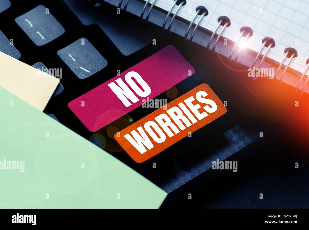 Sign displaying No Worries. Business idea an expression used to say ...