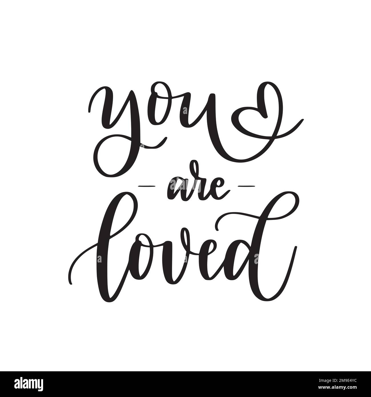 You Are Loved Romantic Quote Brush Calligraphy Text Stock Vector